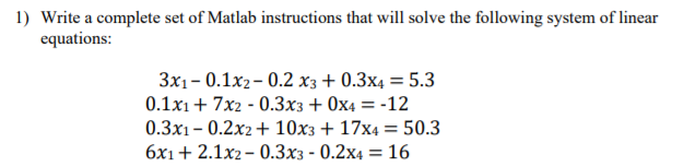 Solved 1) Write a complete set of Matlab instructions that | Chegg.com