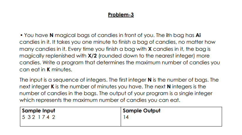Solved Problem-3 • You have N magical bags of candies in | Chegg.com