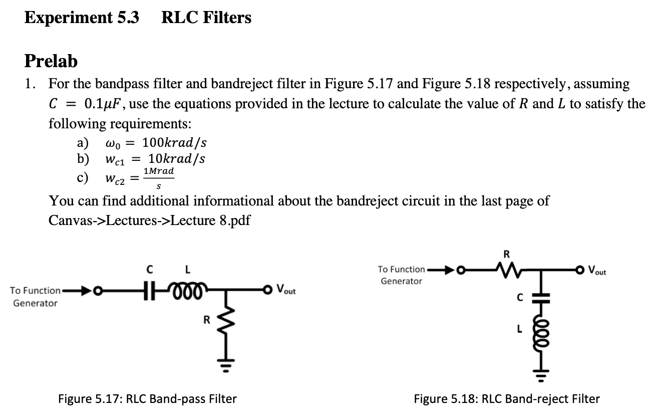 Solved Experiment 5.3 RLC Filters Prelab 1. For the bandpass | Chegg.com