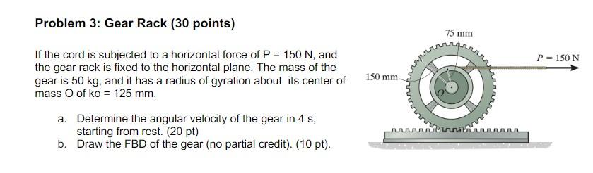 Solved Problem 3: Gear Rack (30 points) If the cord is | Chegg.com