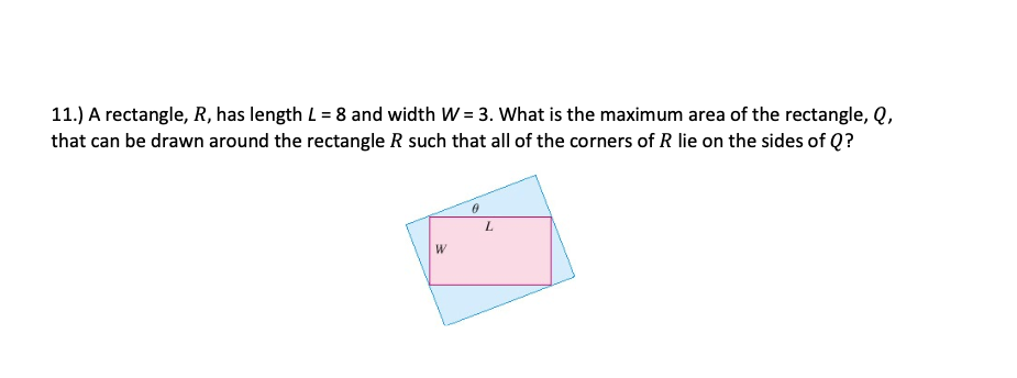 Solved 11.) A rectangle, R, has length L = 8 and width W = | Chegg.com