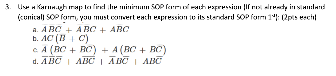 Solved 3 Use A Karnaugh Map To Find The Minimum Sop Form Of 