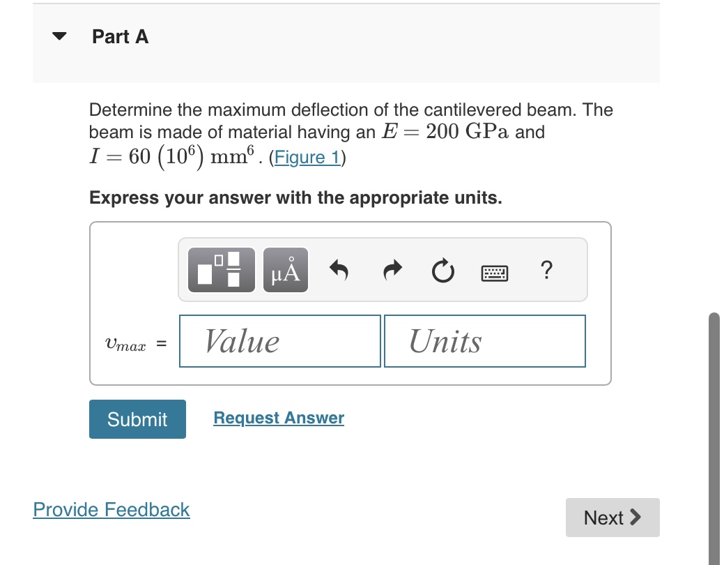 Solved 1 of 1Determine the maximum deflection of the | Chegg.com