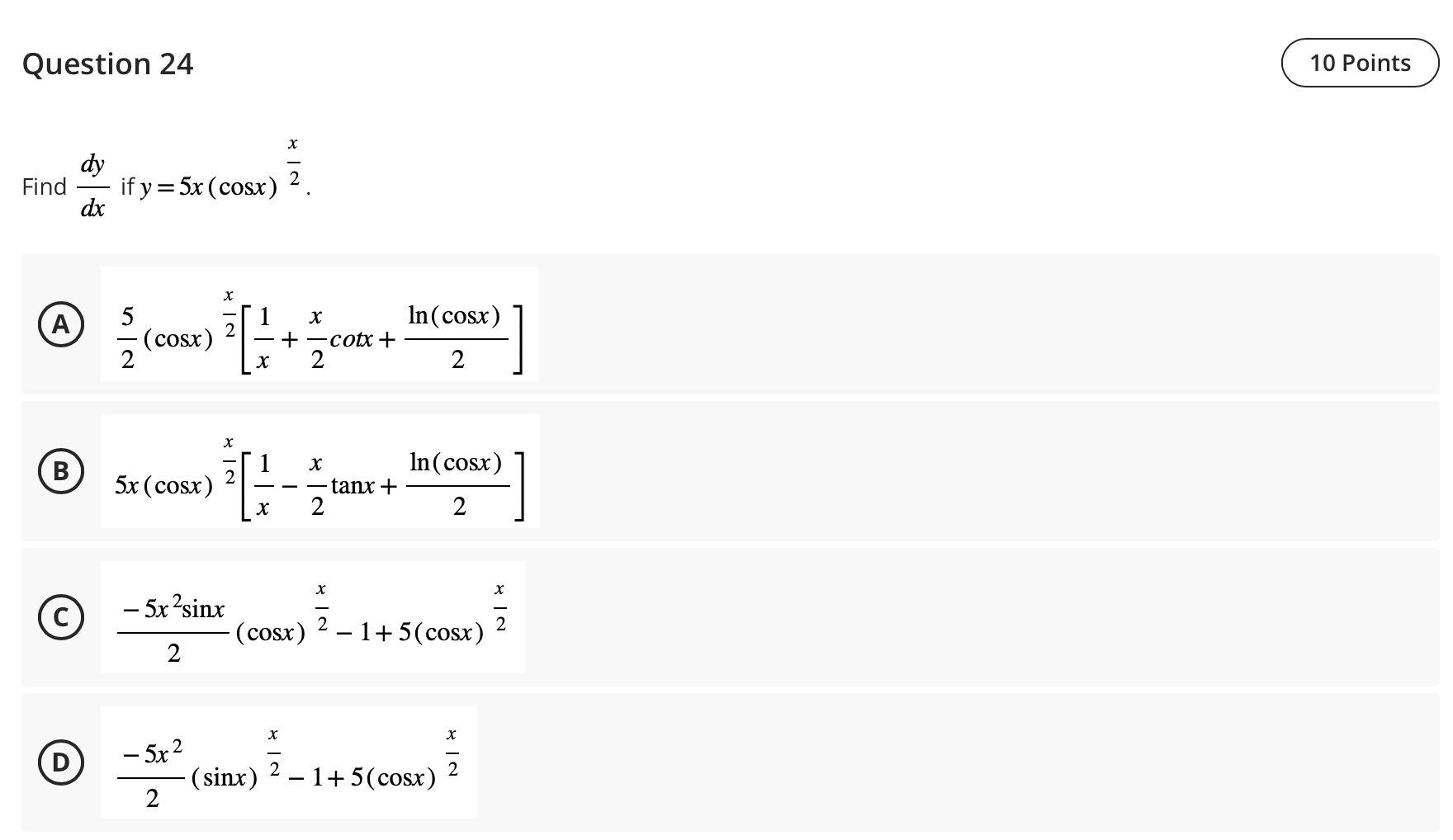 Solved dxdy if y=5x(cosx)2x (A) | Chegg.com