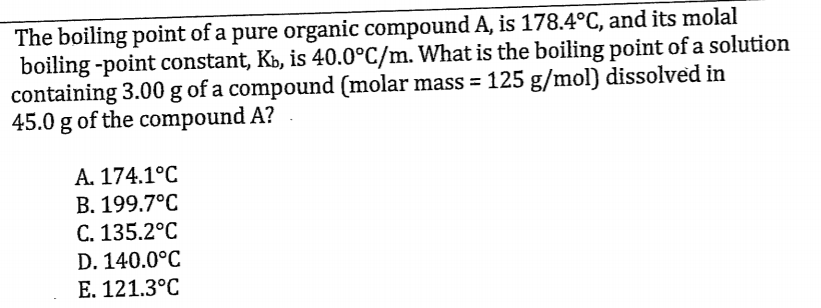 Solved The boiling point of a pure organic compound A, is | Chegg.com