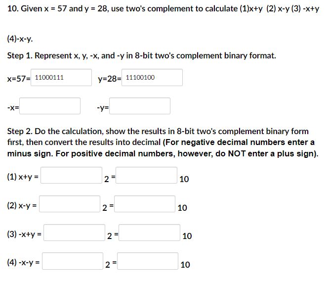 Solved 10. Given x=57 and y=28, use two's complement to | Chegg.com