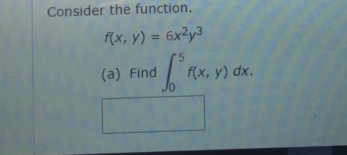 Solved Consider The Function F X Y 6x2y3 5 A Find