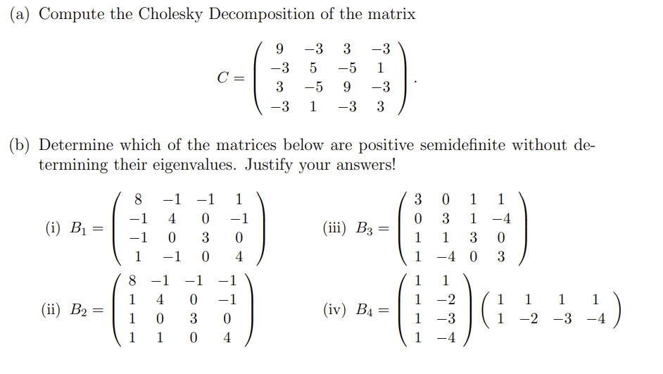 Solved (a) Compute the Cholesky Decomposition of the matrix | Chegg.com