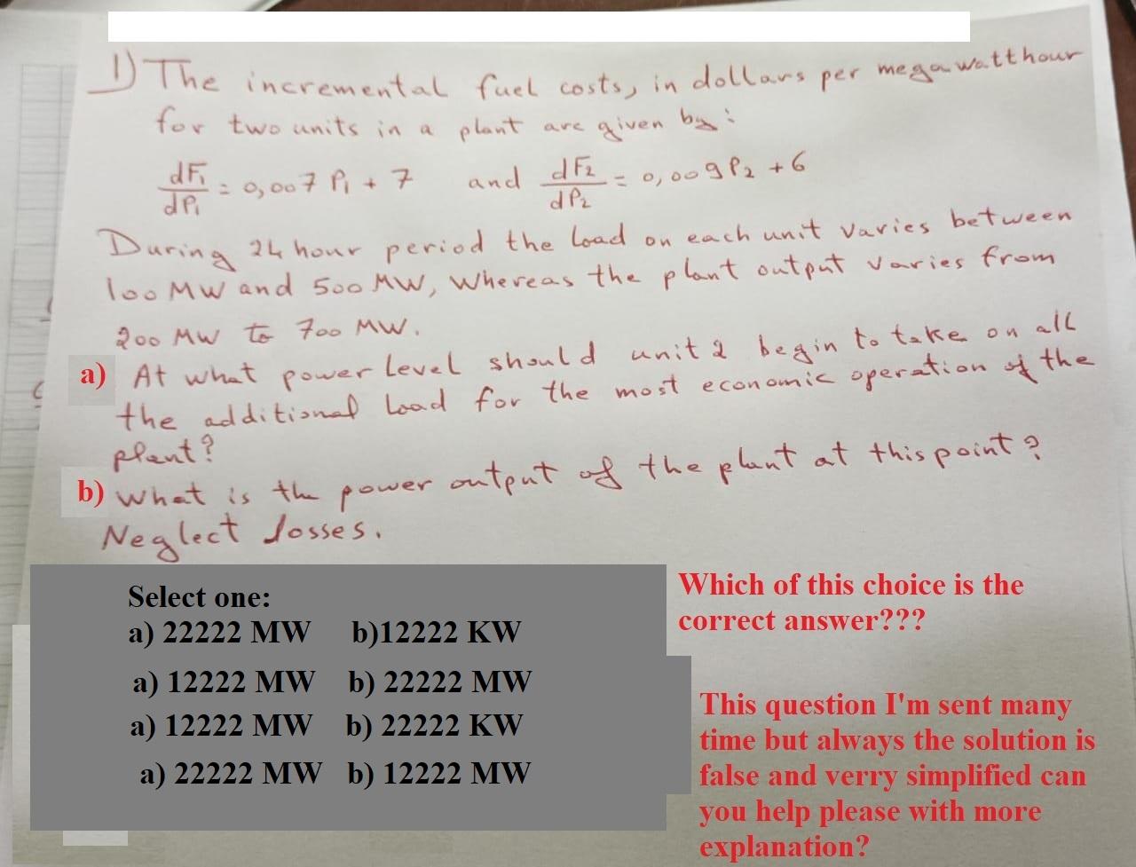 Solved 1) The incremental fuel costs, in dollars per | Chegg.com