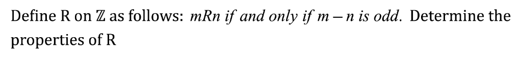 Solved Define R on Z as follows: mRn if and only if m - n is | Chegg.com