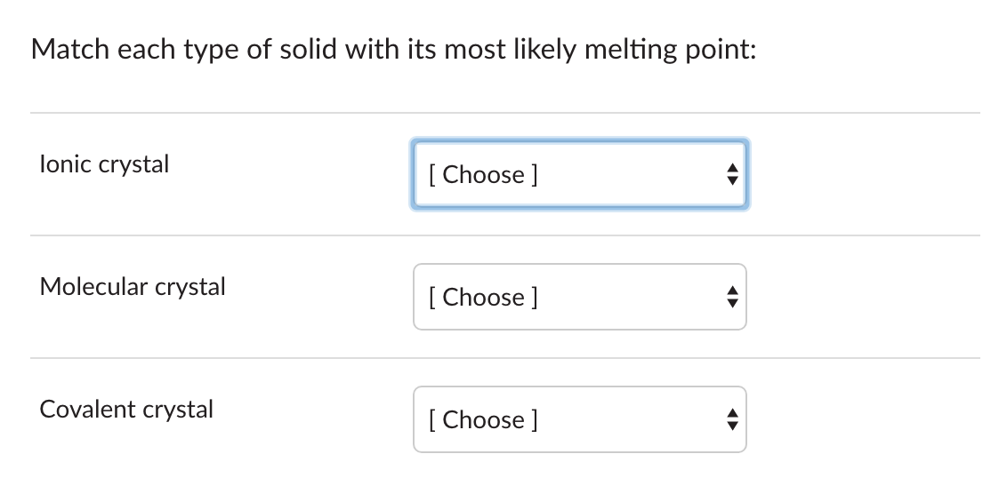 Solved Match each type of solid with its most likely melting | Chegg.com