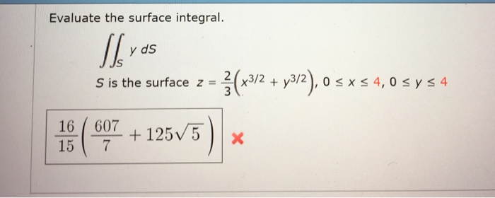 Solved Evaluate the surface integral. y ds S is the surface | Chegg.com