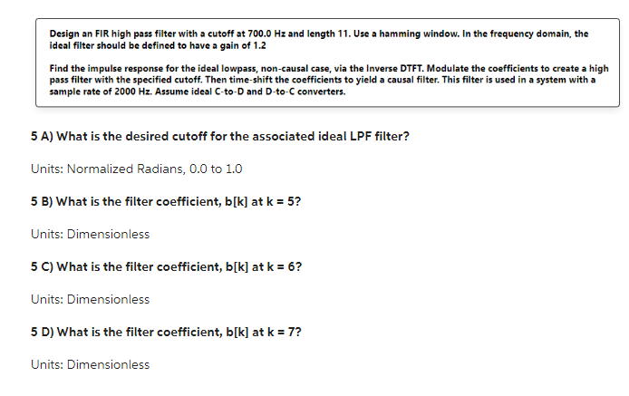 Solved Design an FIR high pass filter with a cutoff at 700.0 | Chegg.com