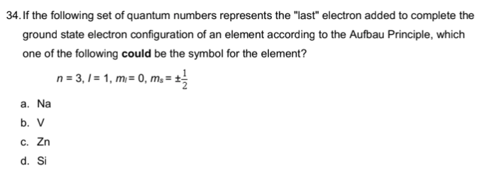 Solved 34. If the following set of quantum numbers | Chegg.com