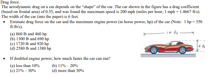 Solved Drag force. The aerodynamic drag on a car depends on | Chegg.com