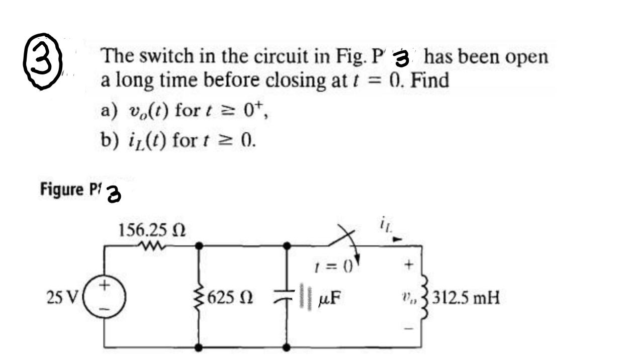 Solved 3 The switch in the circuit in Fig. P 3 has been open | Chegg.com