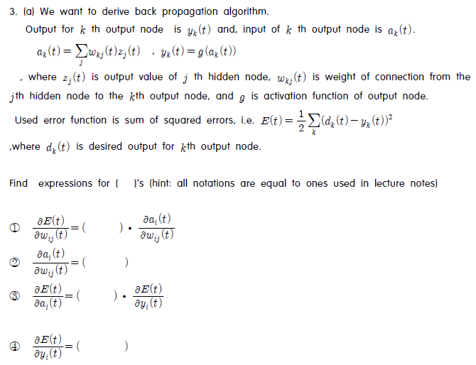 Solved 3. (a) We want to derive back propagation algorithm. | Chegg.com