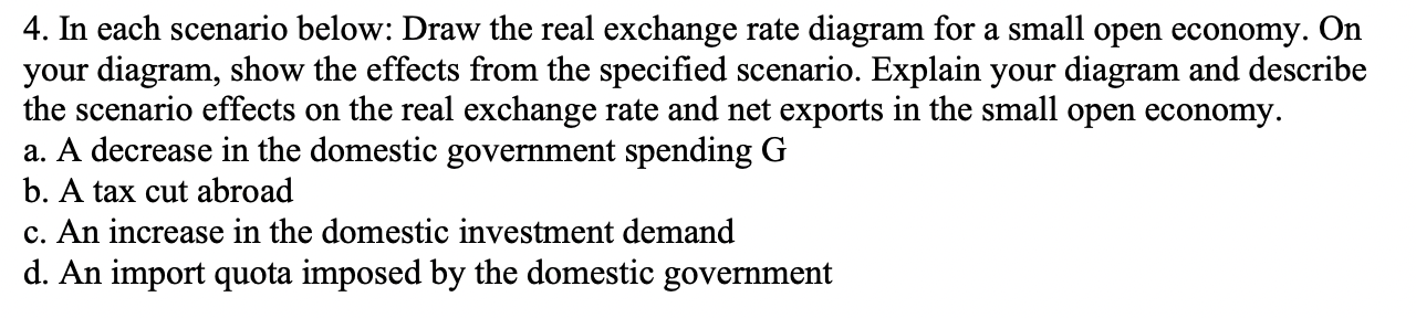 Solved 4. In each scenario below: Draw the real exchange | Chegg.com
