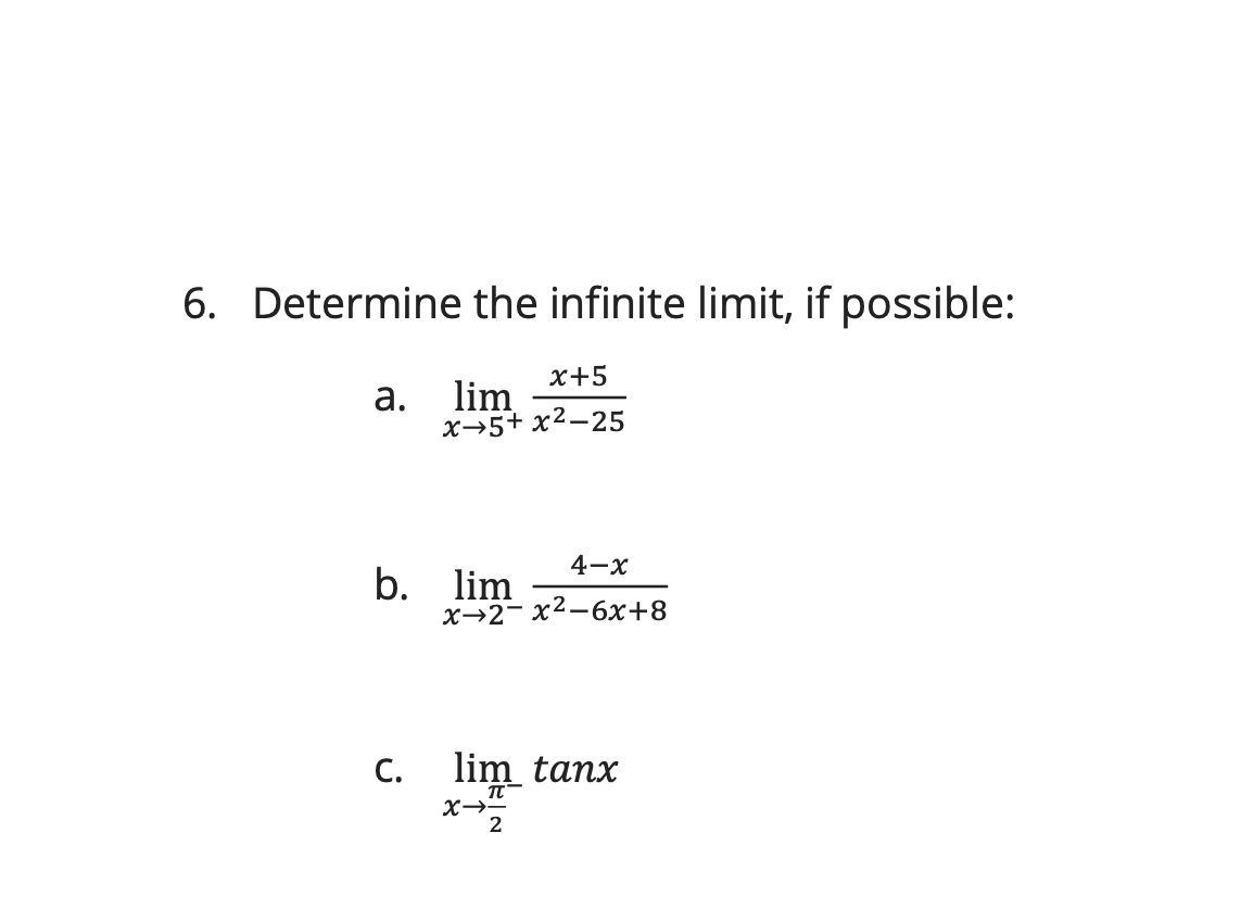 Solved limx→5+x2−25x+5 limx→2−x2−6x+84−x limx→2πtanx | Chegg.com
