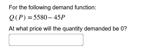 Solved For the following demand function: Q(P)=5580−45P At | Chegg.com