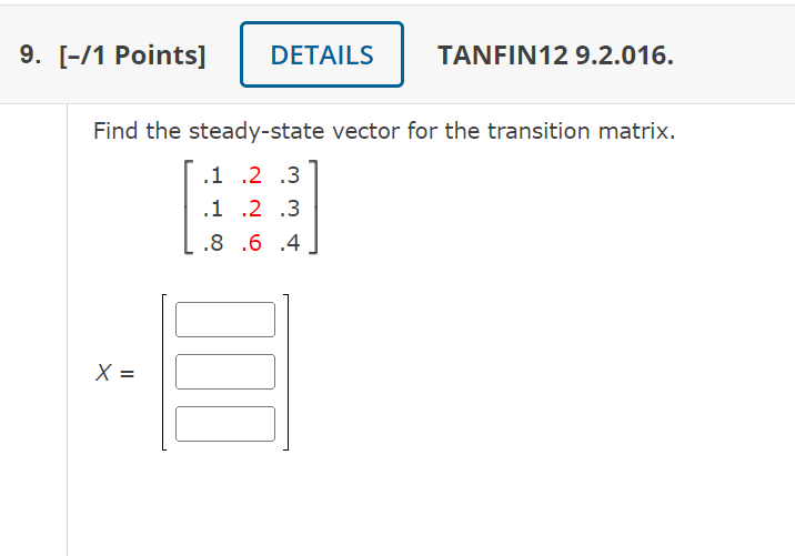 Solved Find the steady-state vector for the transition | Chegg.com