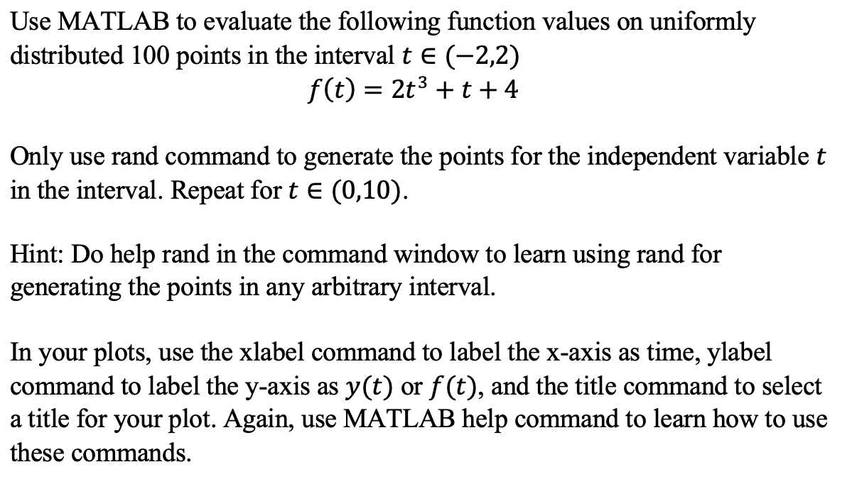 Solved Use MATLAB to evaluate the following function values | Chegg.com