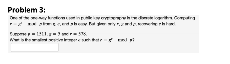 Solved Problem 3: One of the one-way functions used in | Chegg.com