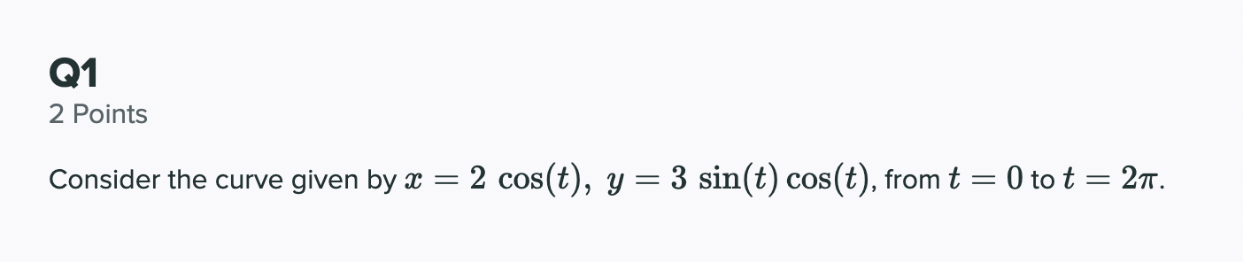Solved Q1 2 Points Consider the curve given by | Chegg.com