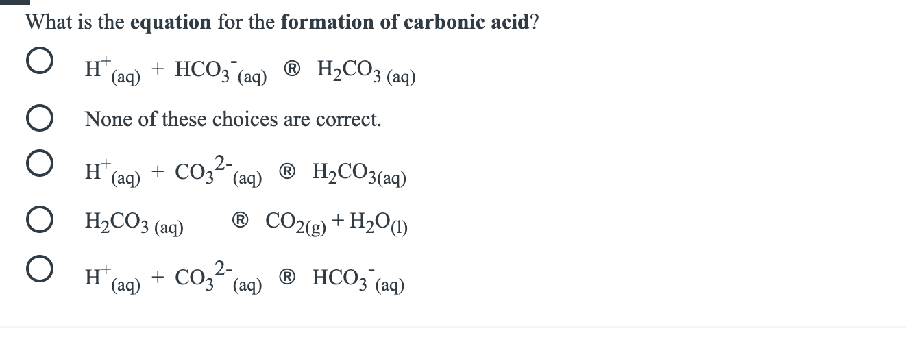 Solved What is the equation for the formation of carbonic | Chegg.com