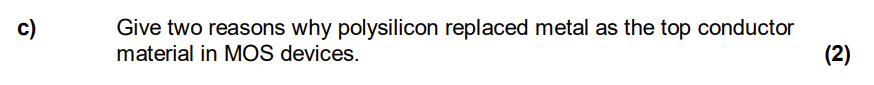 Solved c) Give two reasons why polysilicon replaced metal as | Chegg.com
