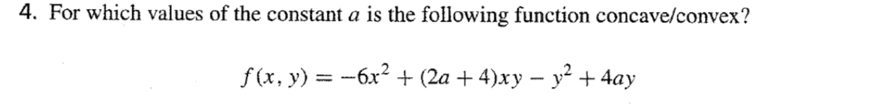Solved 4. For which values of the constant a is the | Chegg.com