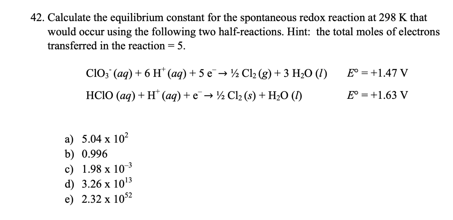 Solved 42. Calculate the equilibrium constant for the | Chegg.com