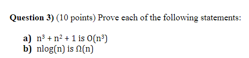 Solved Question 3) (10 points) Prove each of the following | Chegg.com