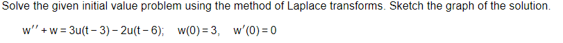 Solved Solve the given initial value problem using the | Chegg.com