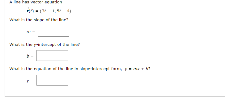 Solved A Line Has Vector Equation R T 3t 1 5t 4 What Is