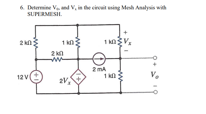 Solved 6. Determine V0, and Vx in the circuit using Mesh | Chegg.com