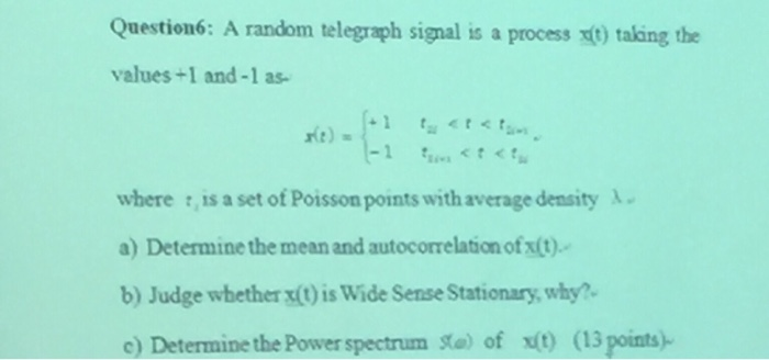 Question6: A random telegraph signal is a process xt) | Chegg.com