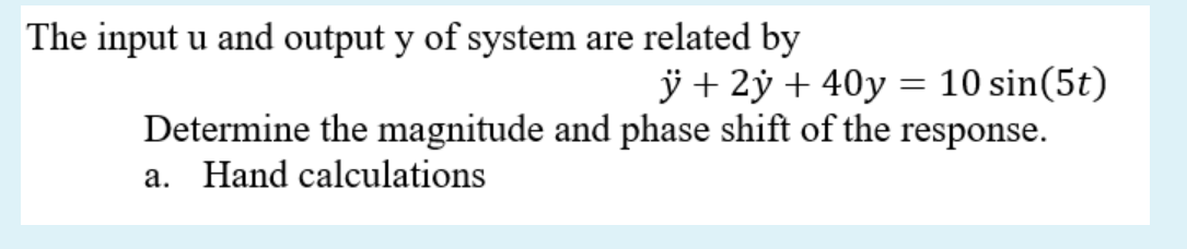 Solved = The input u and output y of system are related by ° | Chegg.com