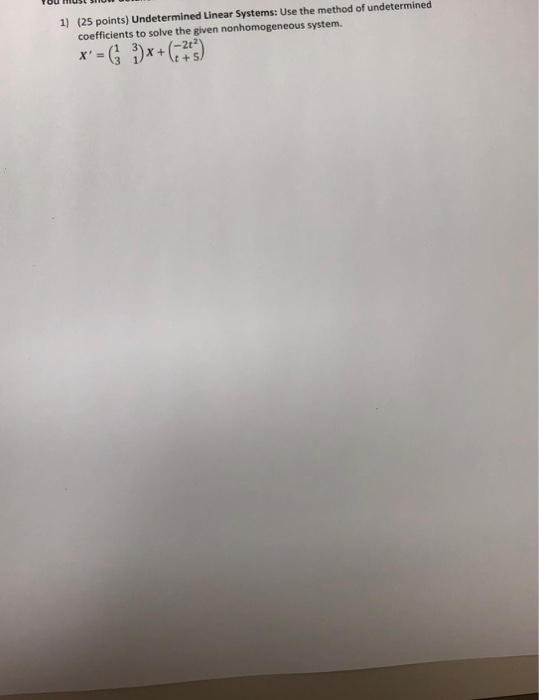 Solved 1) (25 points) Undetermined Linear Systems: Use the | Chegg.com