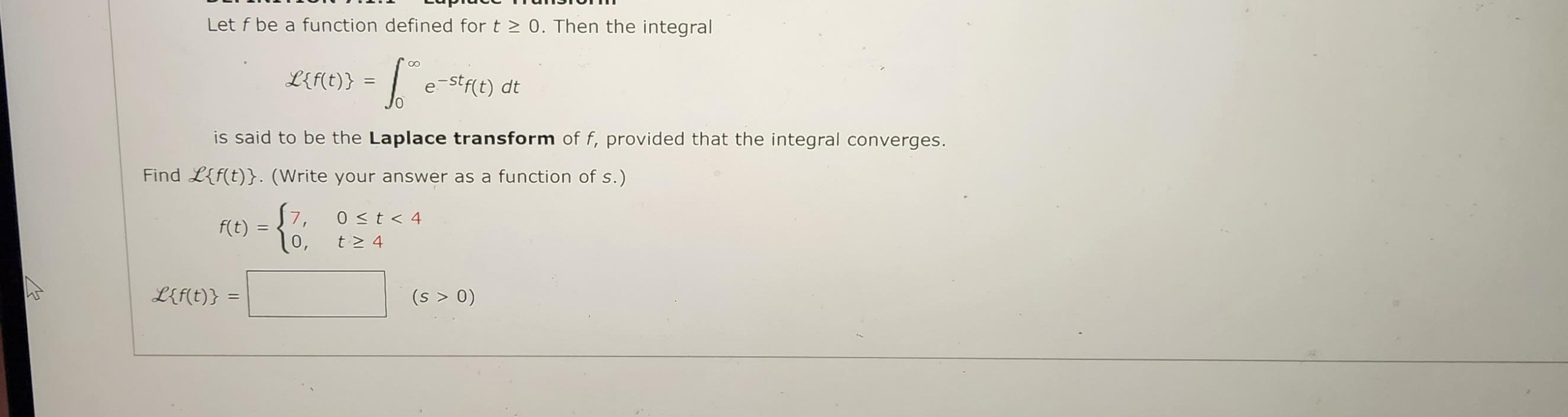 Solved Let f be a function defined for t≥0. Then the | Chegg.com