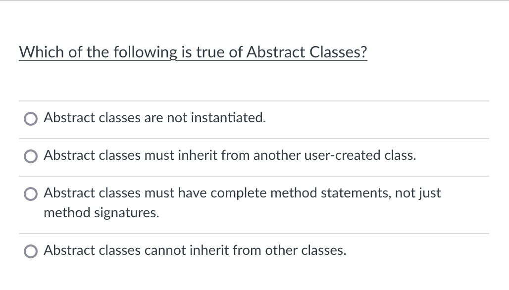 Solved Which of the following is true of Abstract Classes? | Chegg.com