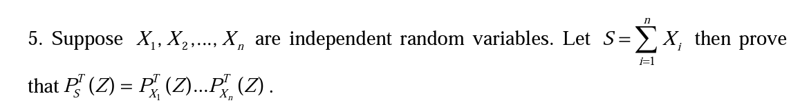 Solved 5. Suppose X1,X2,…,Xn are independent random | Chegg.com