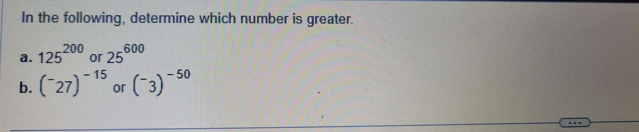 Solved In the following, determine which number is greater. | Chegg.com
