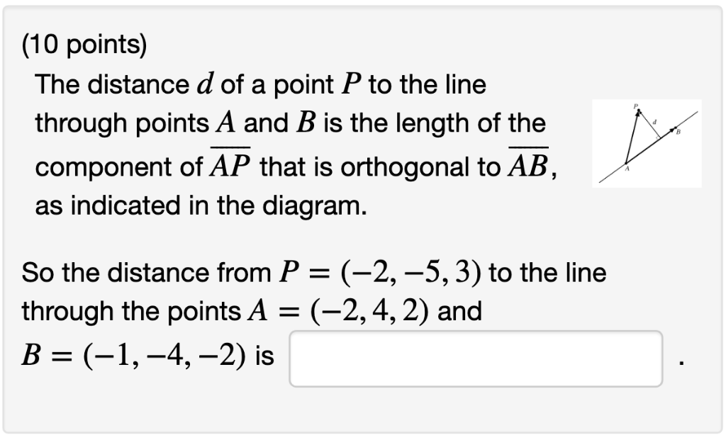 Solved (10 points) The distance d of a point P to the line | Chegg.com