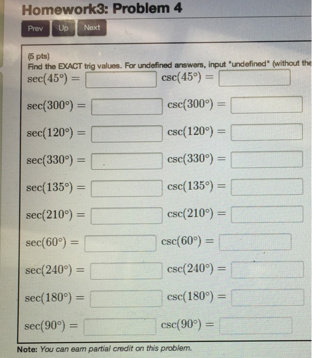 Solved Find the EXACT trig values. For undefined answers, | Chegg.com