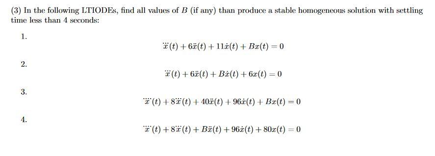 Solved (3) In the following LTIODEs, find all values of B | Chegg.com