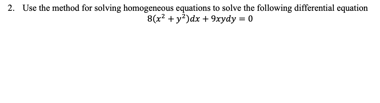 Solved 2. Use the method for solving homogeneous equations | Chegg.com