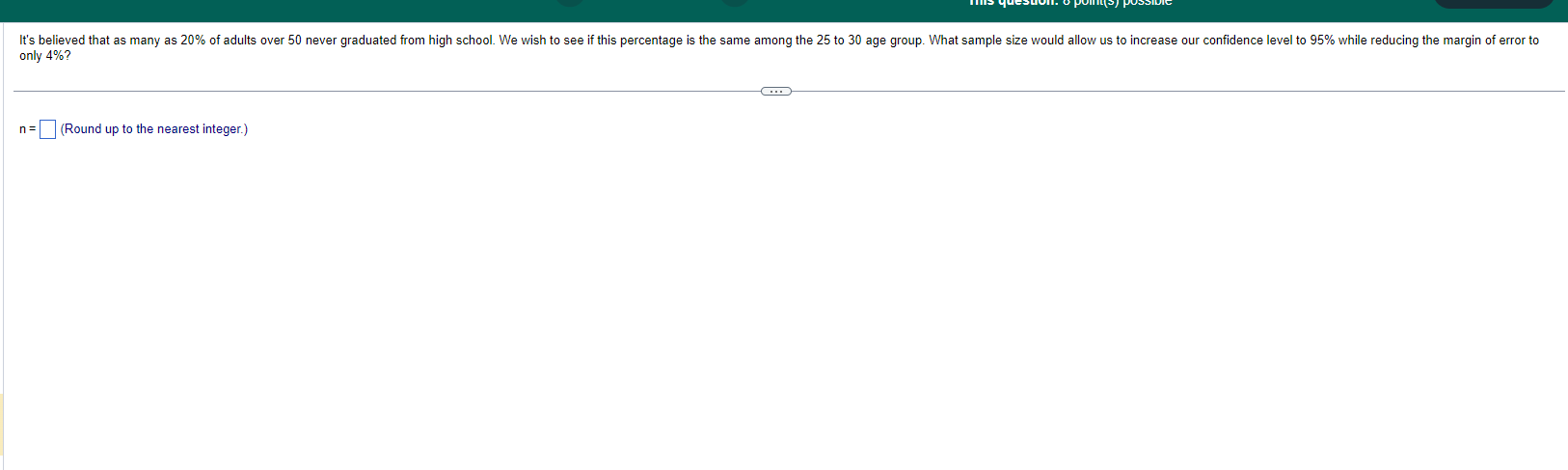Solved only 4% ?n=, (Round up to the nearest integer.) | Chegg.com
