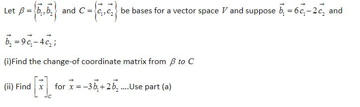 Solved Let β={b1,b2} and C={c1,c2} be bases for a vector | Chegg.com