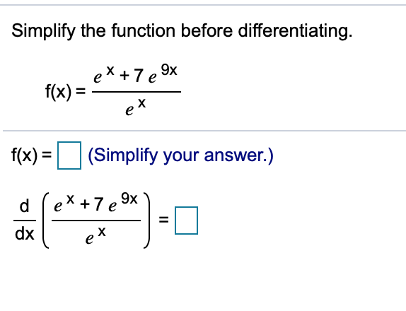 Solved Simplify the function before differentiating. f(x)= = | Chegg.com